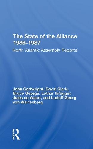 The State Of The Alliance 19861987: North Atlantic Assembly Reports by ...