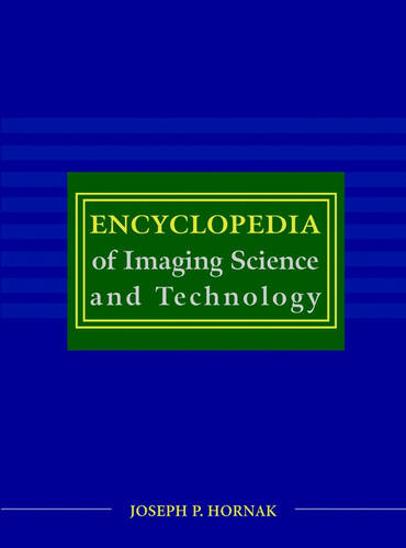 Encyclopedia of Imaging Science and Technology, 2 Volume Set by Joseph ...