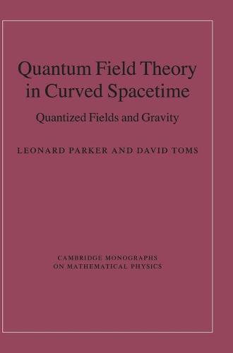 Quantum Field Theory In Curved Spacetime Quantized Fields And Gravity