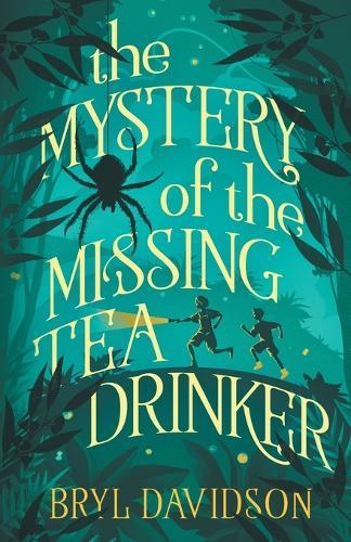 The Mystery of the Missing Tea Drinker by Bryl Davidson | 9780645686609 ...