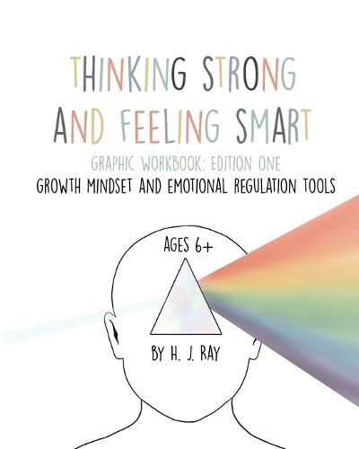 Thinking Strong and Feeling Smart: For Building A Strong Growth Mindset ...