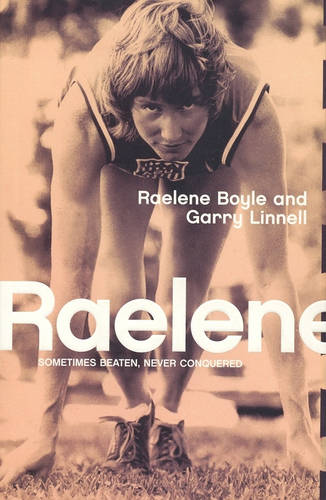 Raelene: Sometimes Beaten, Never Conquered by Garry Linnell ...