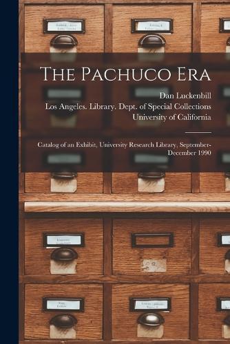 The Pachuco Era: Catalog of an Exhibit, University Research Library ...