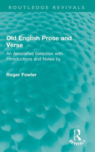 Old English Prose and Verse: An Annotated Selection with Introductions ...
