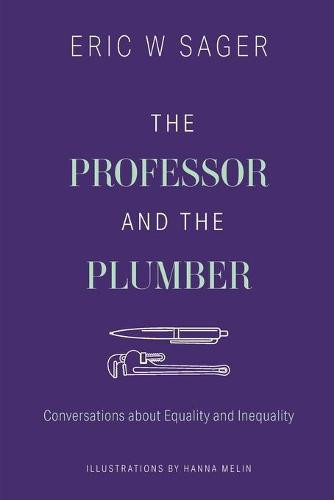 The Professor and the Plumber: Conversations About Equality and ...