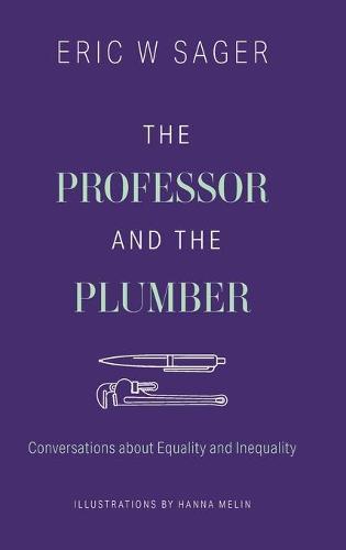 The Professor and the Plumber: Conversations About Equality and ...
