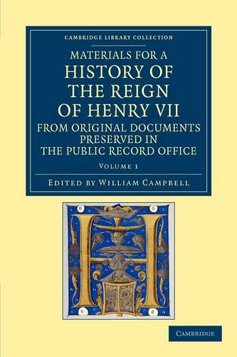 Materials for a History of the Reign of Henry VII: From Original ...
