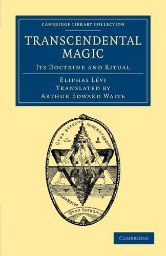 Transcendental Magic: Its Doctrine and Ritual by Éliphas Lévi ...
