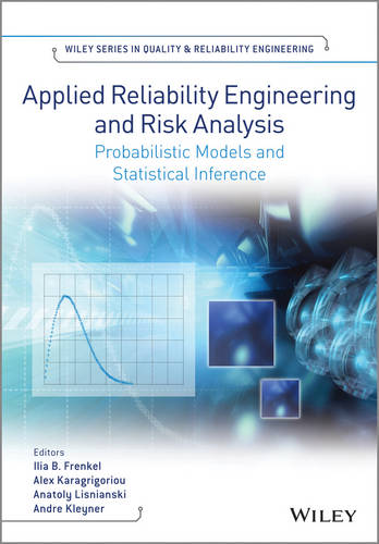 Applied Reliability Engineering and Risk Analysis: Probabilistic Models ...