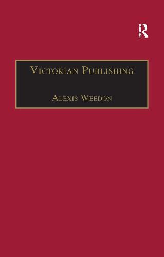 Victorian Publishing: The Economics of Book Production for a Mass ...