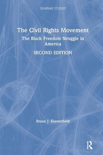 The Civil Rights Movement: The Black Freedom Struggle in America by ...