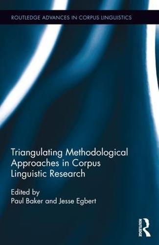 Triangulating Methodological Approaches In Corpus Linguistic Research By Paul Baker Lancaster