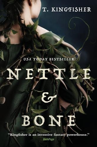 Nettle & Bone by T Kingfisher | 9781250244000 | Paperback
