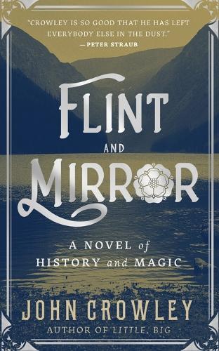 Flint and Mirror by John Crowley | 9781250817549 | Paperback