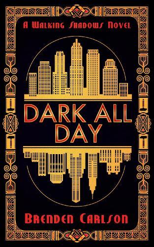 Dark All Day by Brenden Carlson | 9781459745858 | Paperback
