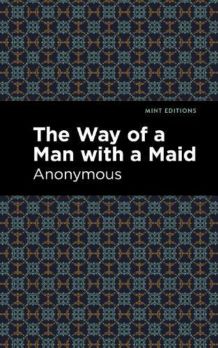 The Way of a Man with a Maid by Anonymous | 9781513290911 | Paperback