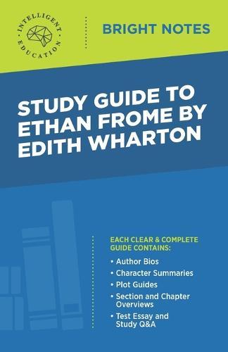 Study Guide to Ethan Frome by Edith Wharton by Intelligent Education ...