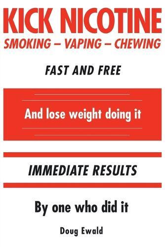 Kick Nicotine: Smoking Vaping Chewing Fast and Free And lose weight ...