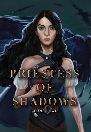 Priestess of Shadows by Luna Lewis | 9781739867607 | Hardback