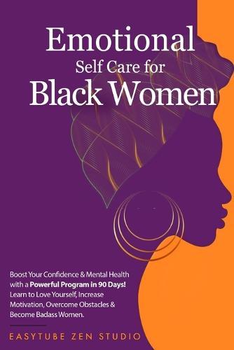 Emotional Self-Care for Black Women: Boost Your Confidence & Mental ...