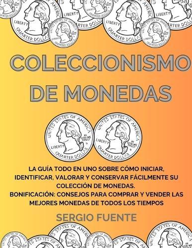 Coleccionismo de Monedas: La Guía Todo en Uno Sobre Cómo Iniciar ...
