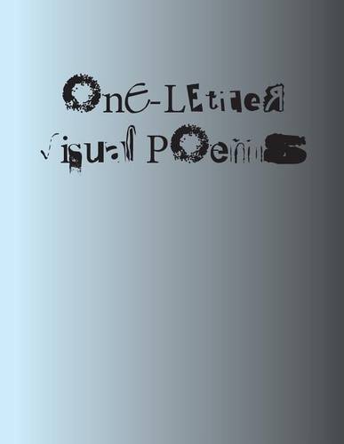 One-Letter Visual Poems by Andrew Charles Morinelli at Abbey's Bookshop ...