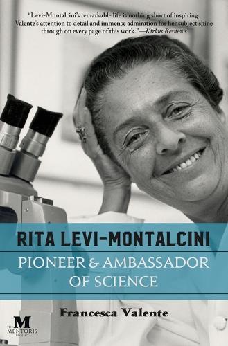 Rita Levi-Montalcini: Pioneer & Ambassador of Science by Francesca ...