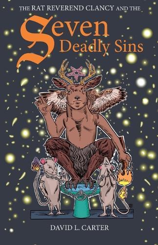 The Rat Reverend Clancy and the Seven Deadly Sins by David L Carter ...