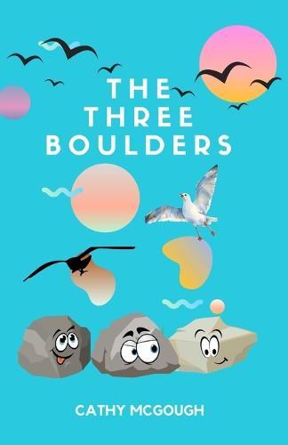 The Three Boulders by Cathy McGough | 9781990332265 | Paperback