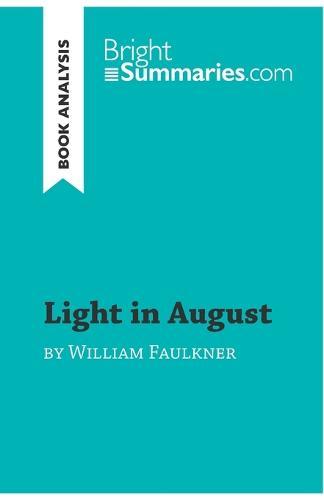 Light in August by William Faulkner (Book Analysis): Detailed Summary ...