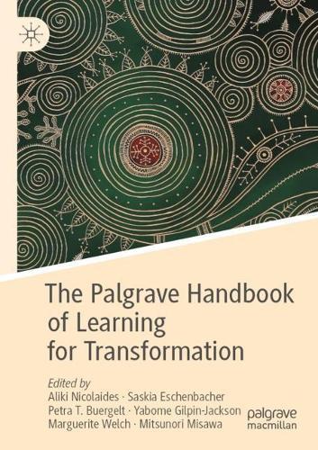 The Palgrave Handbook of Learning for Transformation by Aliki ...