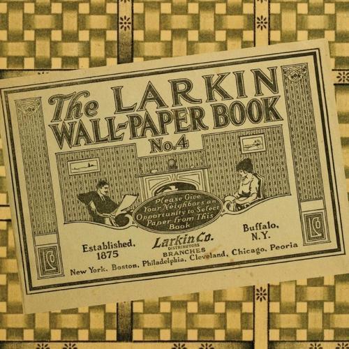 The Larkin Wall-Paper Book No. 4: Wallpaper Samples From The Early ...