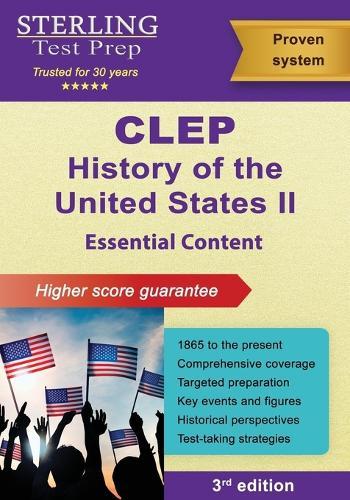 CLEP History of the United States II: Essential Content (1865 to ...