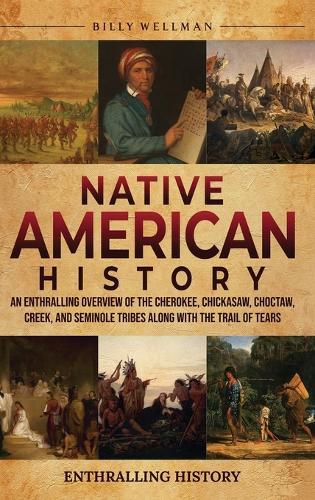 Native American History: An Enthralling Overview of the Cherokee ...